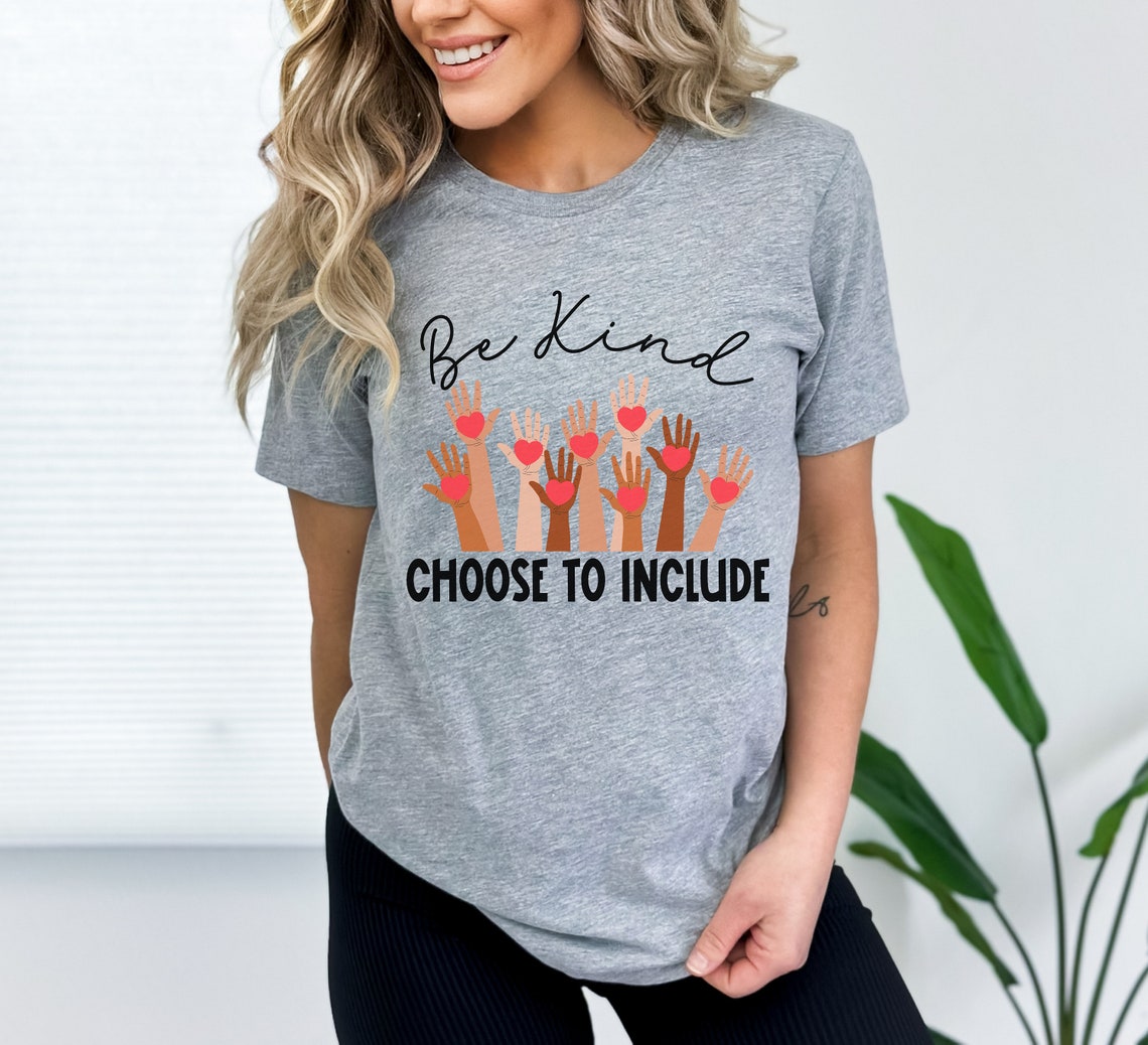 Choose to Include Shirt,sped Teacher Gift,be Kind, Diversity Shirt ...