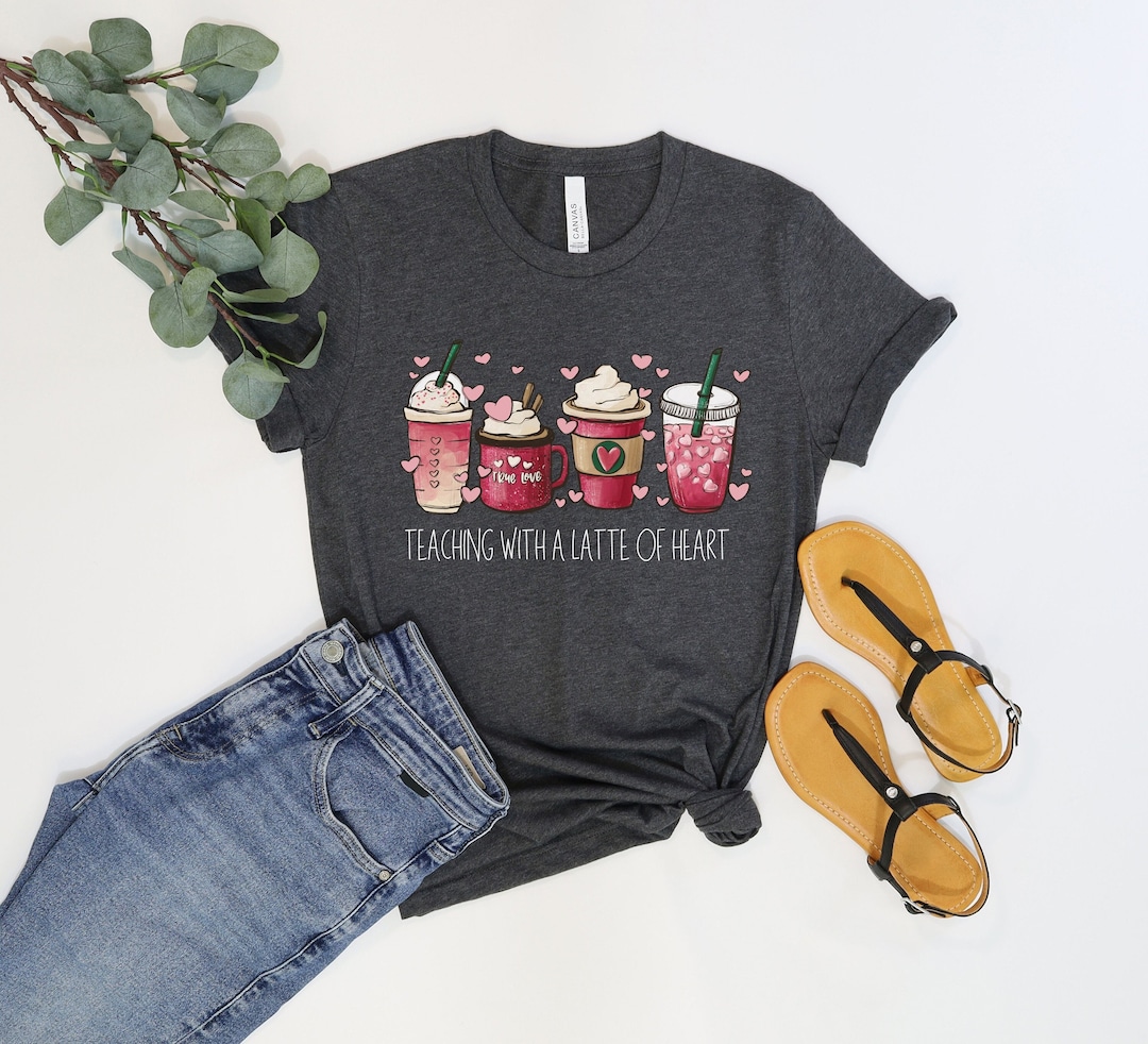 Teacher Valentines Day Coffee Shirt,valentine's Teaching With a Latte ...