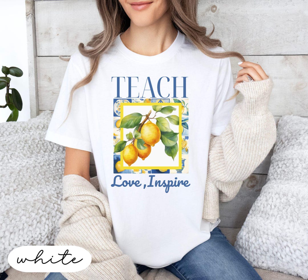 Lemon Teacher Shirt, Amalfi Coast Teach Gift Tshirt, Gifts for Teachers ...