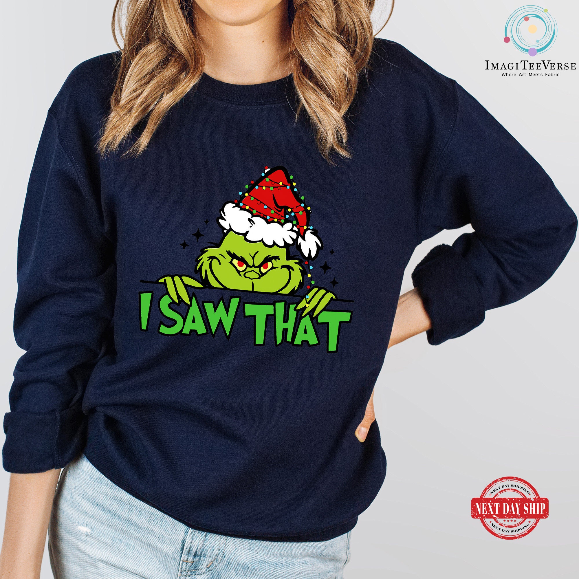 Grinch I Saw That Christmas Shirt Grinch Christmas Sweatshirt