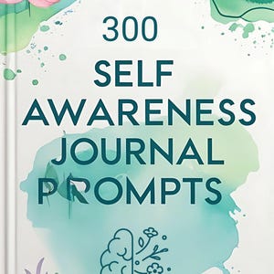 300 Self Awareness Journal Prompts - 17 Pages - Instant Digital ...
