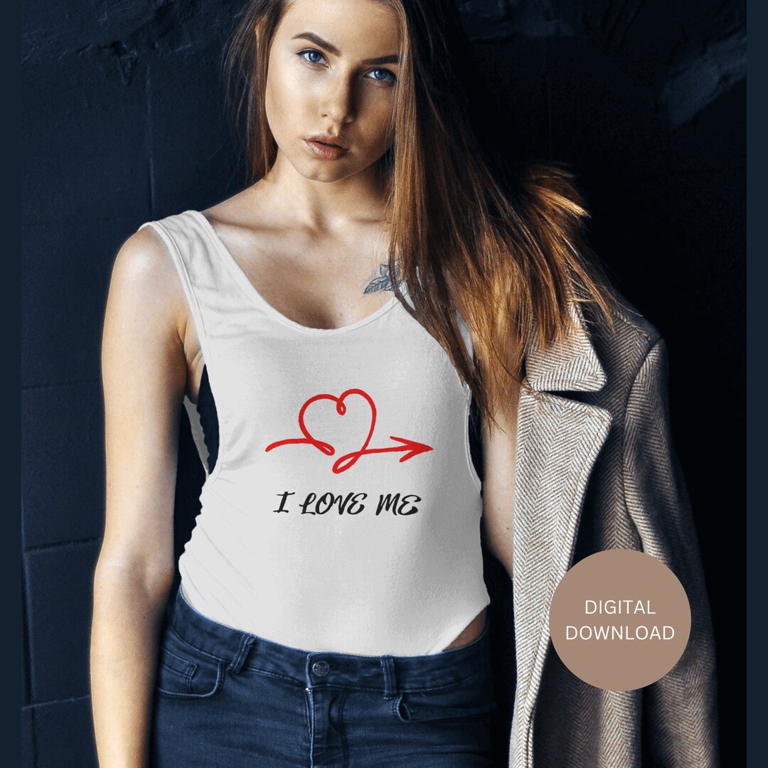 I Love Me Svg Png Pdf | Digital Download for T Shirt (tees), Shirts ...