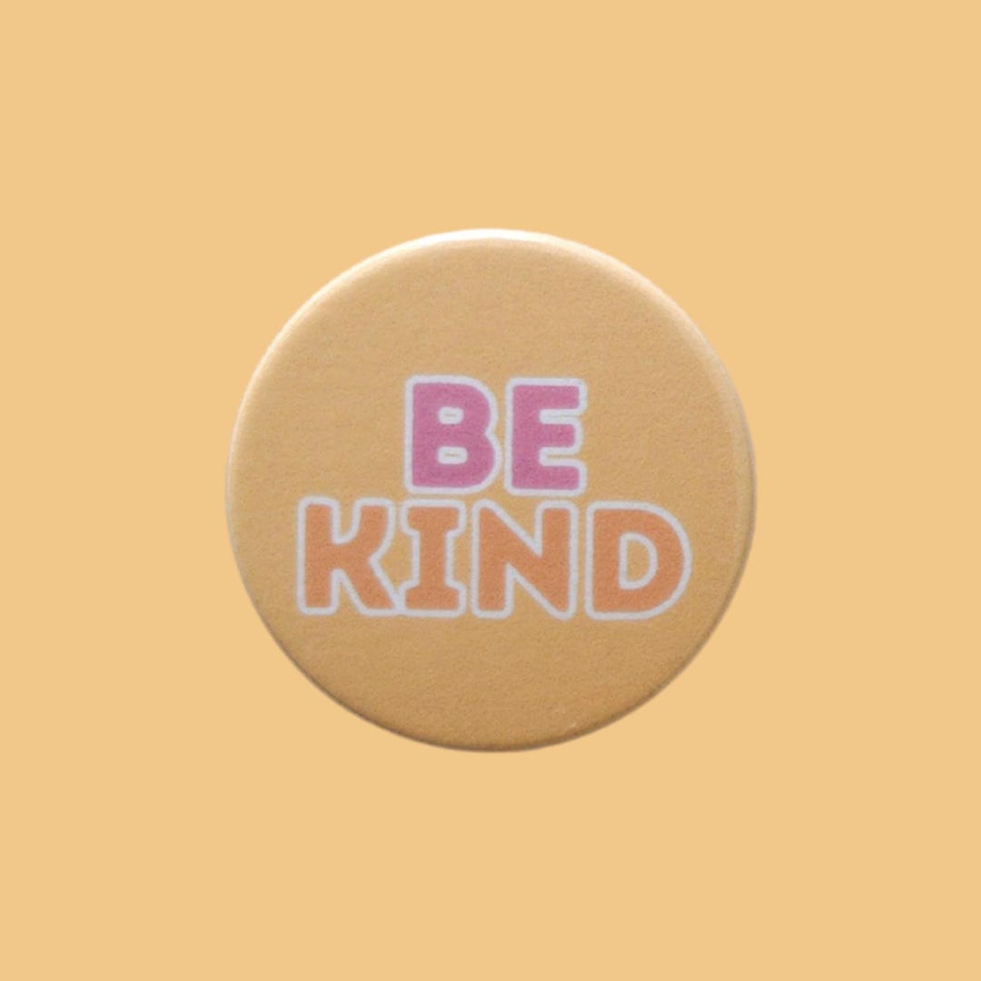 Handmade Be Kind Pin Badges: 38mm Metal Safety Back - Etsy