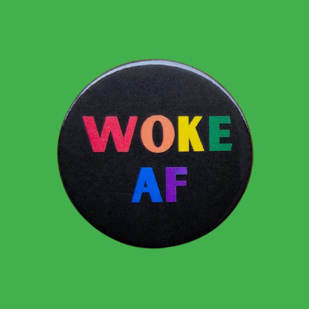 Woke AF Pin: Handmade LGBTQ Pride Badge (38mm) - Etsy