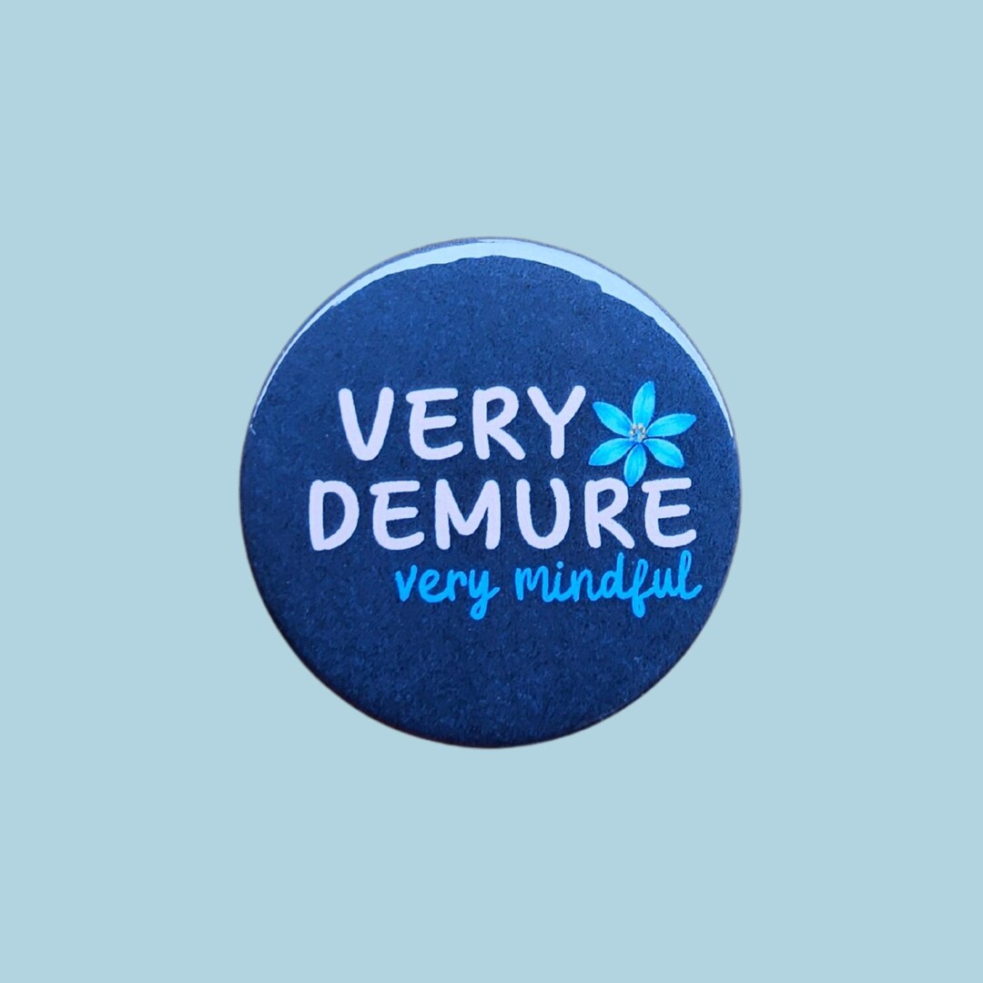 Very Demure Very Mindful Badge 38mm X 38mm Size Badges, Demure, Mindful ...
