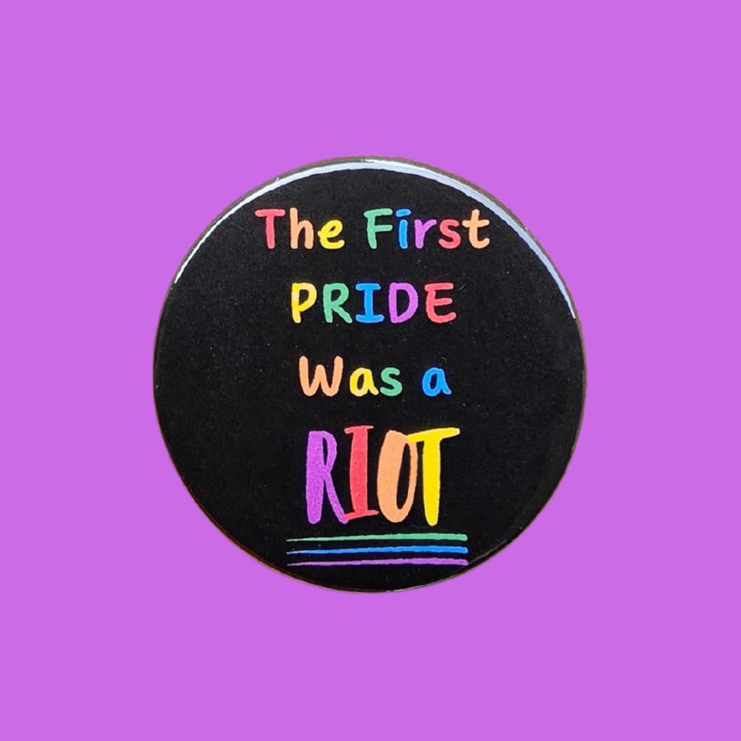 The First Pride Was A Riot Badge - Handmade LGBTQ Pin (38mm) - Etsy