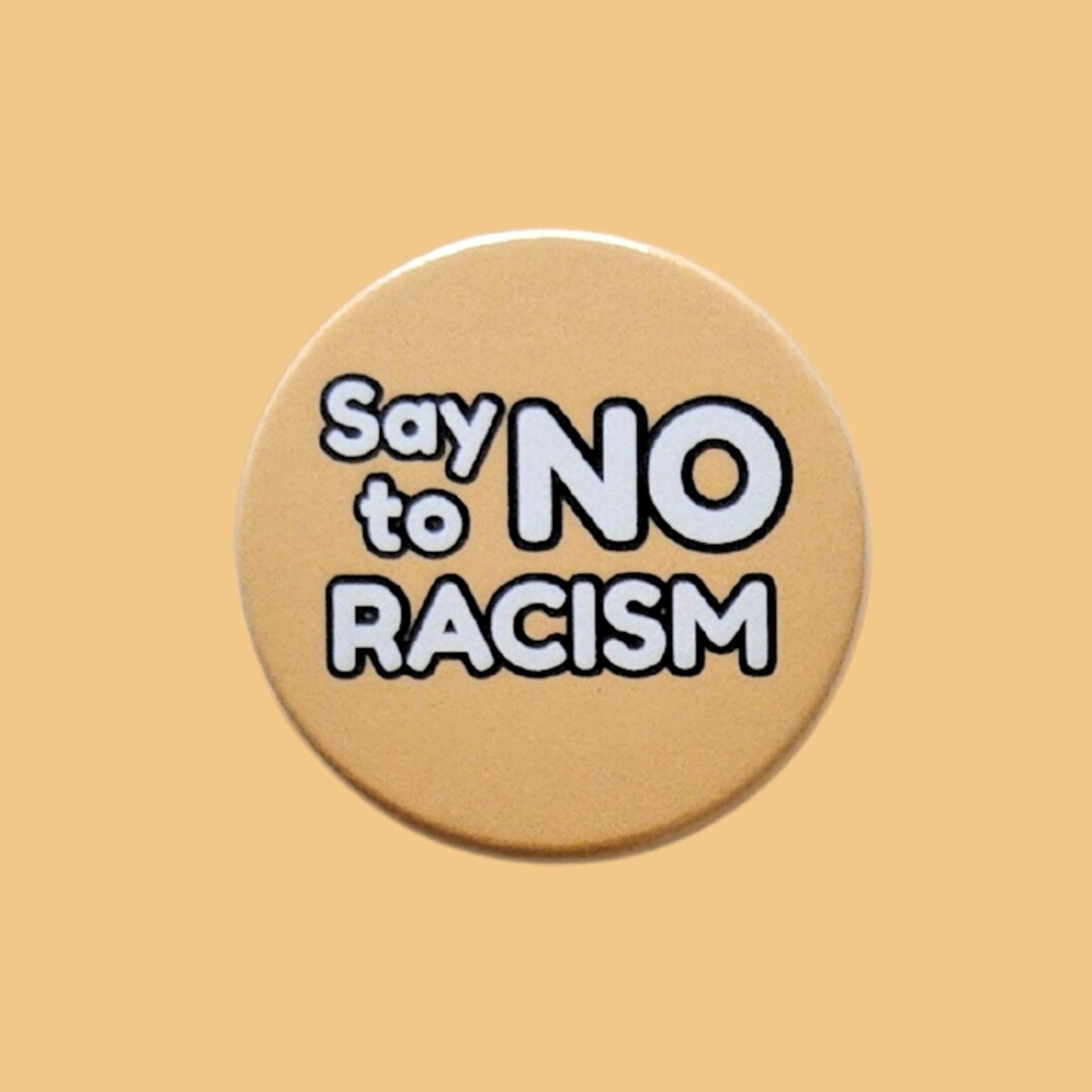 No Racism Pin Badges: Handmade Statement Badges 38mm - Etsy UK