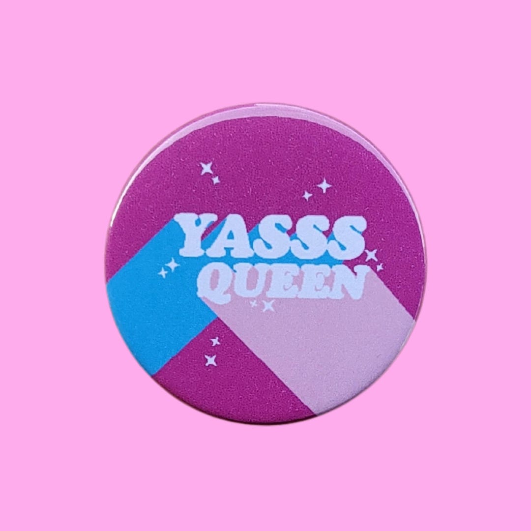 Yasss Queen Drag Race Rupaul Drag Race 38mm X 38mm Size Badges Lgbtq Pins, Badges Inspired by ...