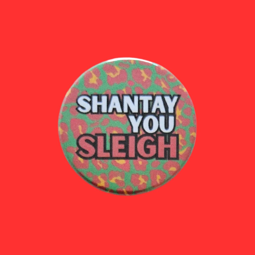 Drag Race Shantay You Sleigh Badges: Handmade LGBTQ Metal Pins - Etsy
