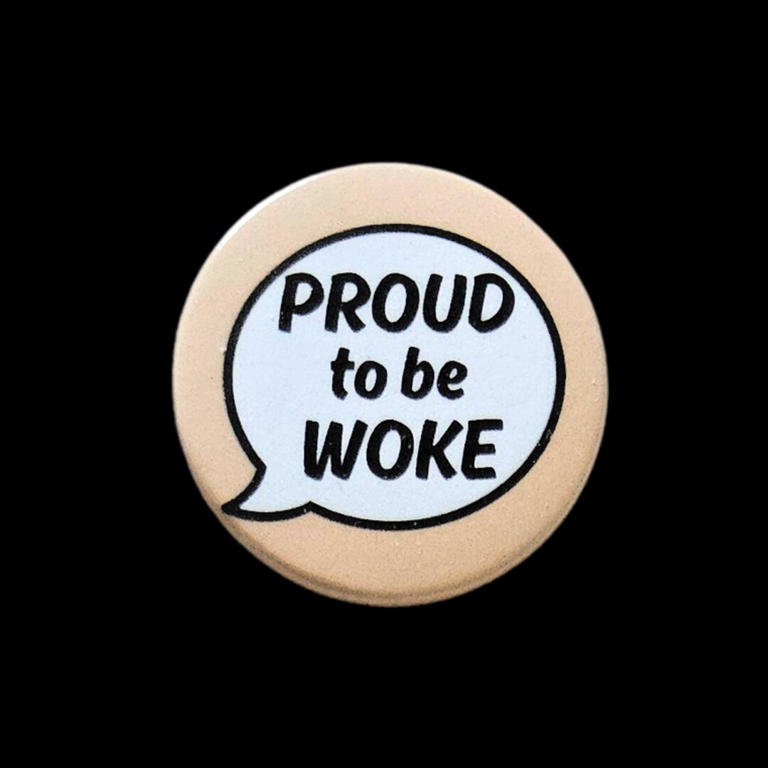 Proud to Be Woke Badge - Handmade LGBTQ Pin (38mm) - Etsy