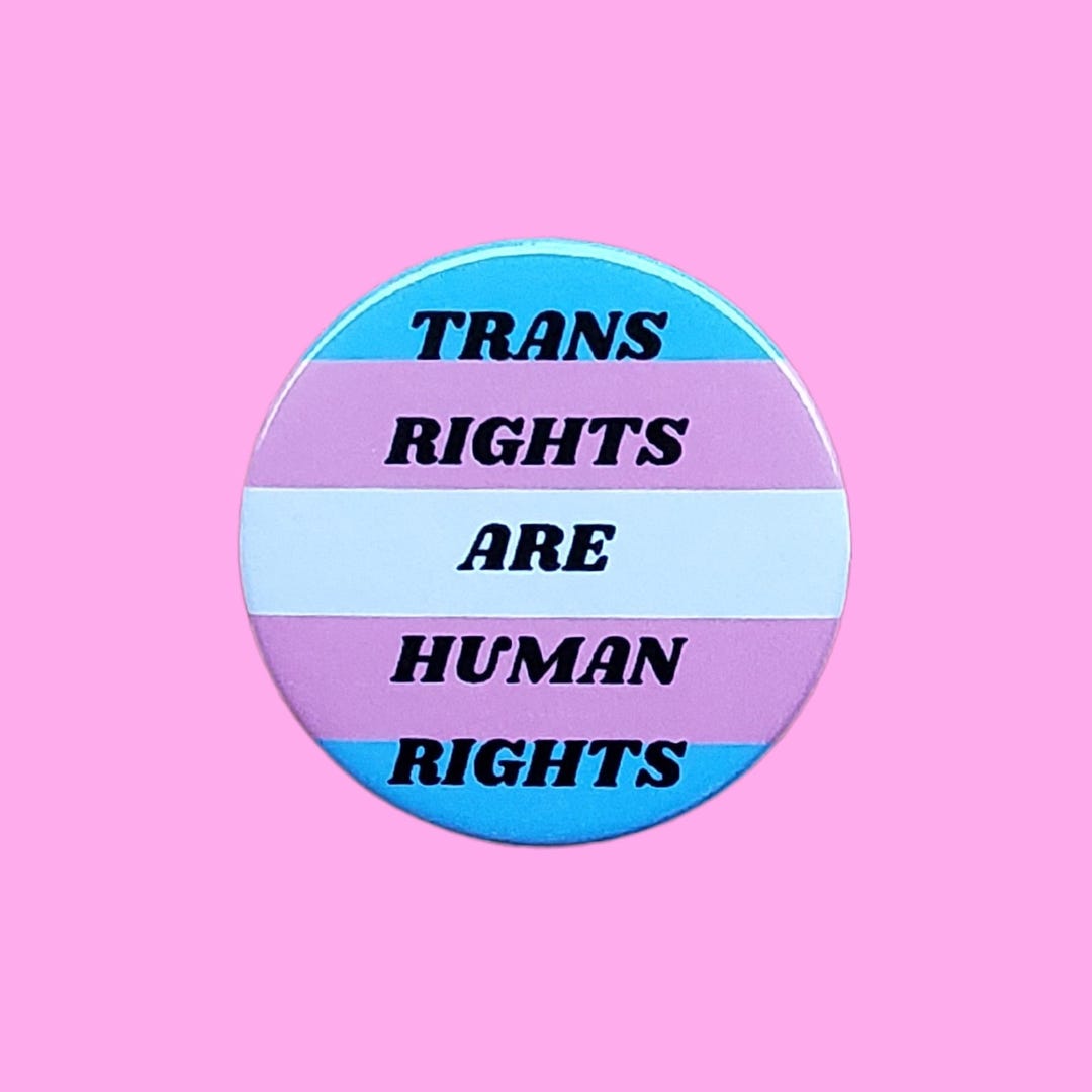 Trans Badge Trans Rights Are Human Rights 38mm X 38mm Size Badges Lgbtq ...