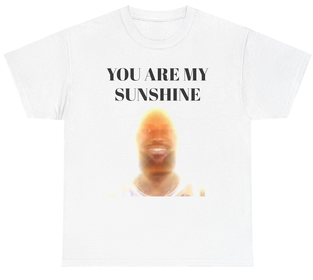 You Are My Sunshine Lebron James Meme, My Glorious King Pookie Ookie ... You Are My Sunshine Lebron James Meme, My Glorious King Pookie Ookie ...