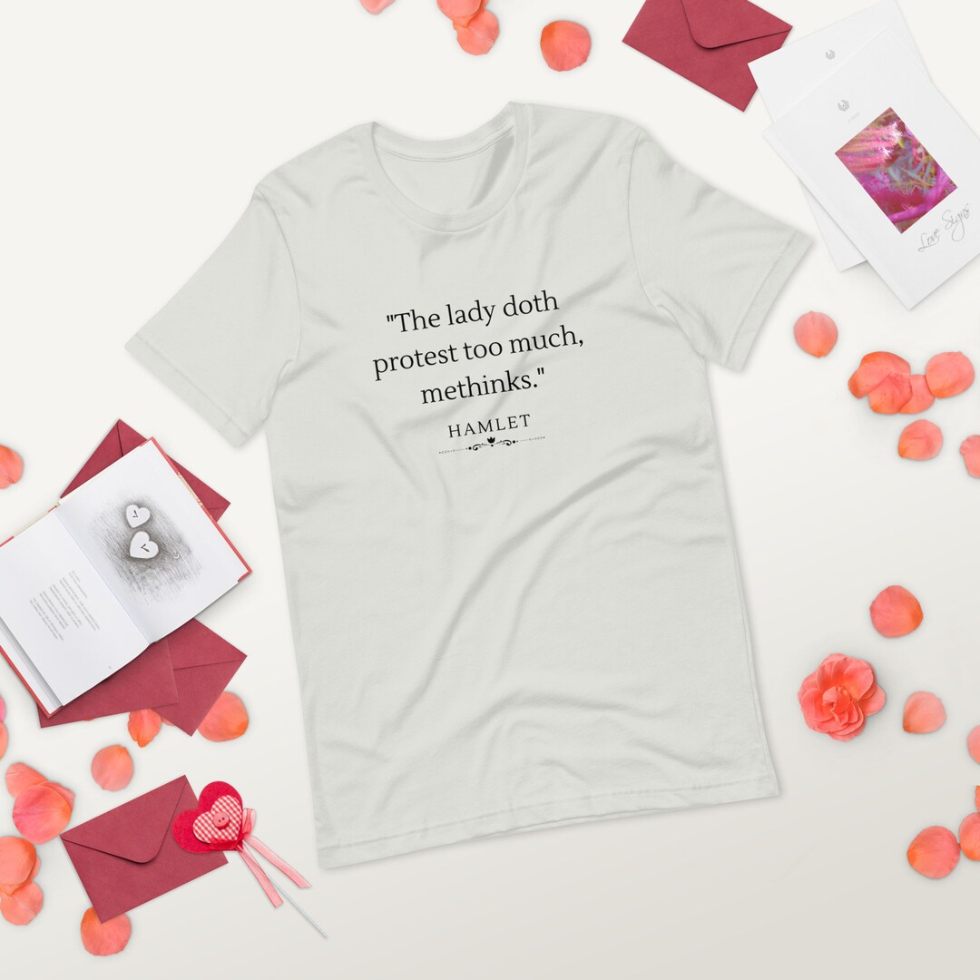 The Lady Doth Protest Too Much, Methinks Tee Shirt | Literature Apparel ...
