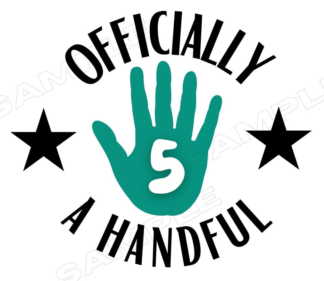 Officially A Handful SVG Turning 5 PNG Handprint SVG 5th Birthday - Etsy Officially A Handful SVG Turning 5 PNG Handprint SVG 5th Birthday - Etsy