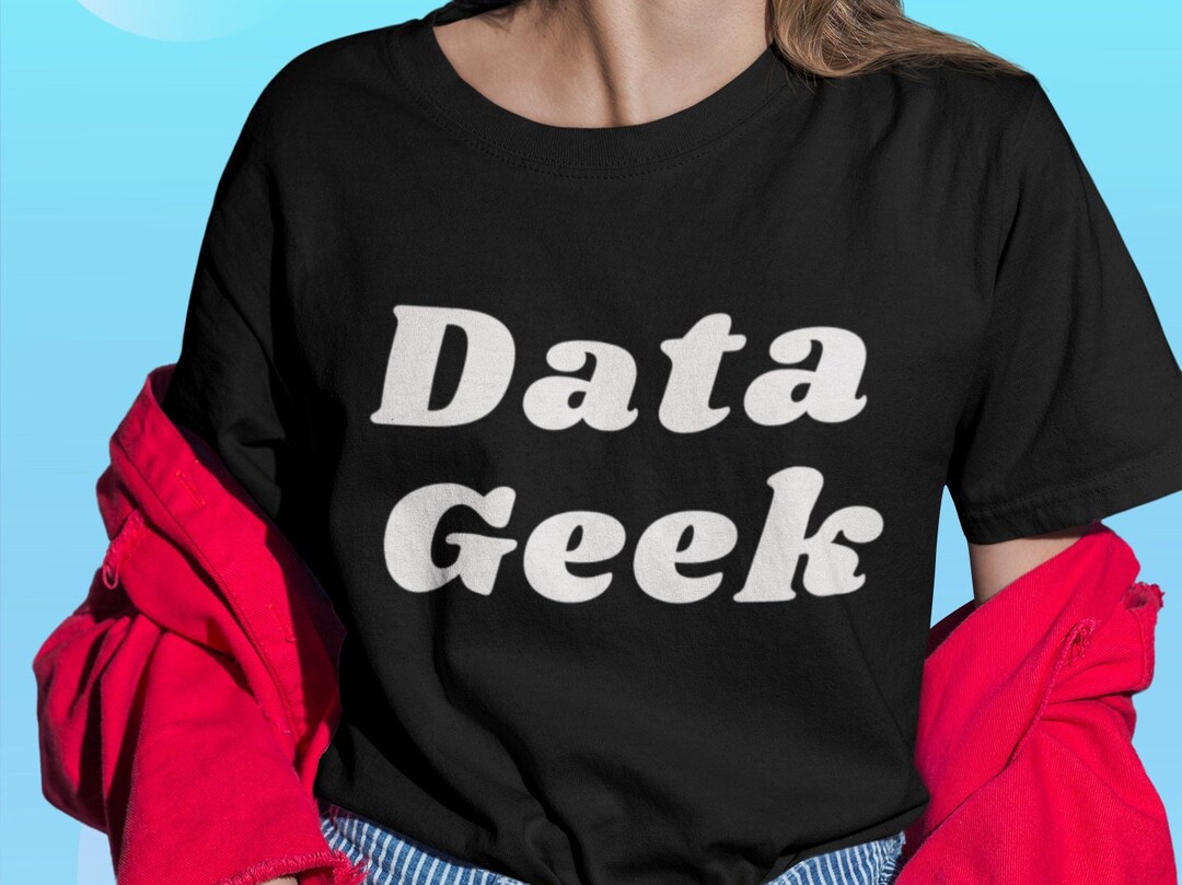 Data Scientist Shirt. Data Analyst Gift. Nerdy Shirt. Geeky Shirt ...
