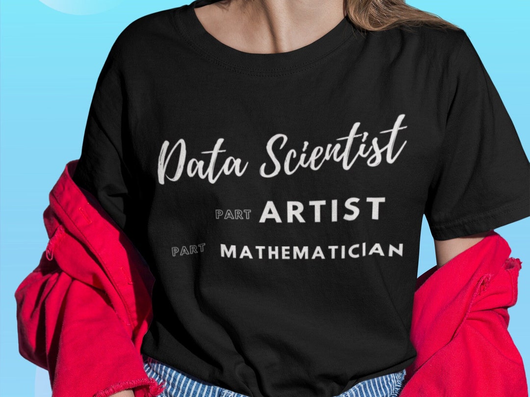 Data Scientist Shirt. Data Analyst Gift. Nerdy Shirt. Geeky Shirt ...