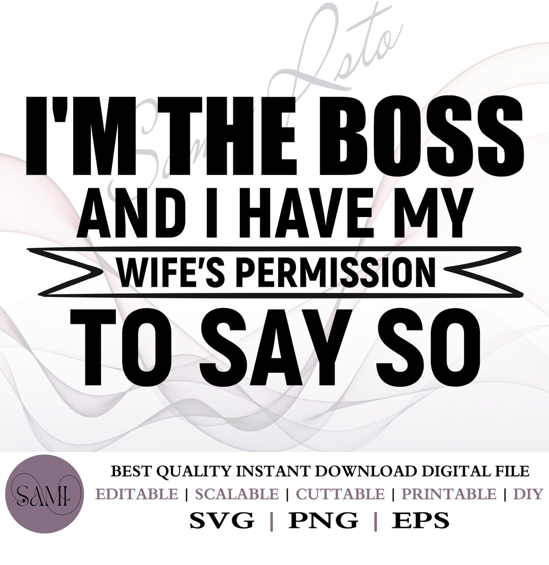 Boss Svg, Big Boss Svg, the Boss Svg, Because I'm the Boss Svg, Gift ...