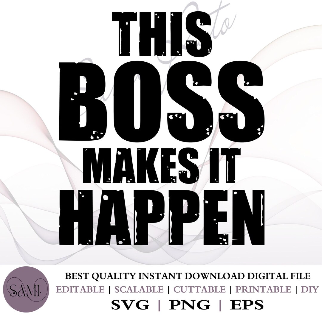 Boss Svg, Big Boss Svg, the Boss Svg, Because I'm the Boss Svg, Gift ...