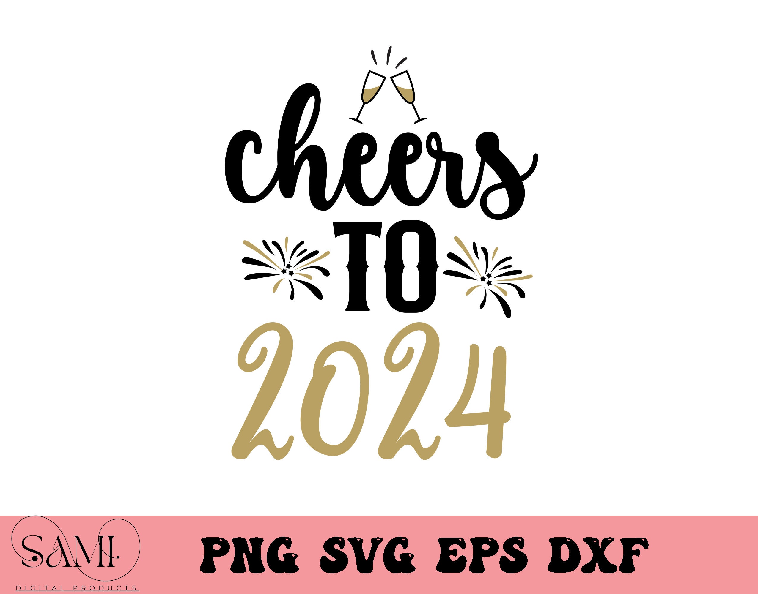 Cheers to 2024 Svg Welcome 2024 Svg, Hello 2024 SVG, New Year Matching ...