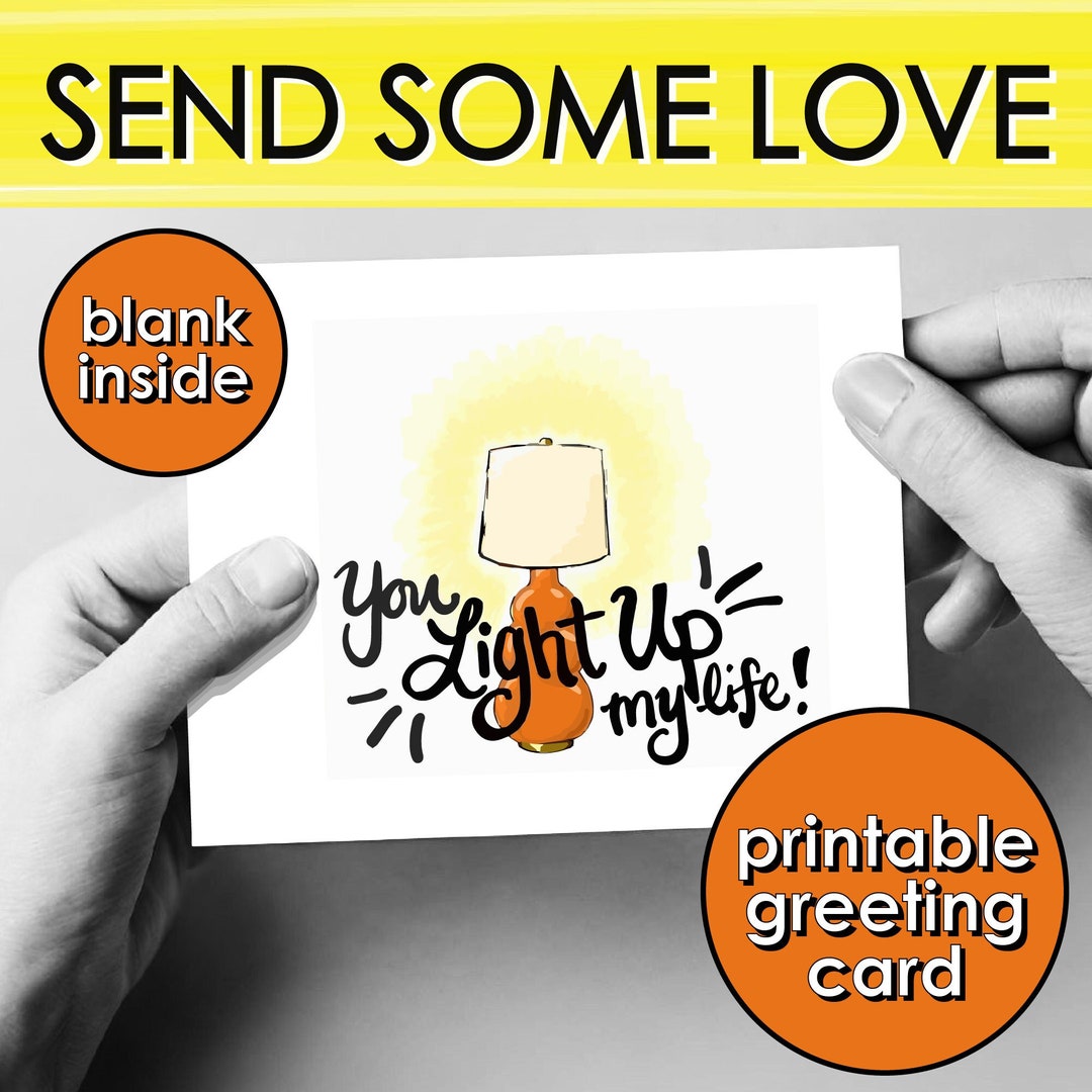 You Light up My Life Printable Greeting Card (PDF Download) - Etsy