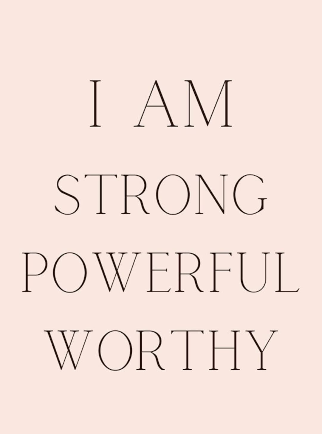 Positive Affirmation Poster- I Am Strong Powerful Worthy- Instant Download - Etsy