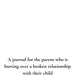 Estrangement Journal, No Contact Journal, Child Estrangement, Parent ...