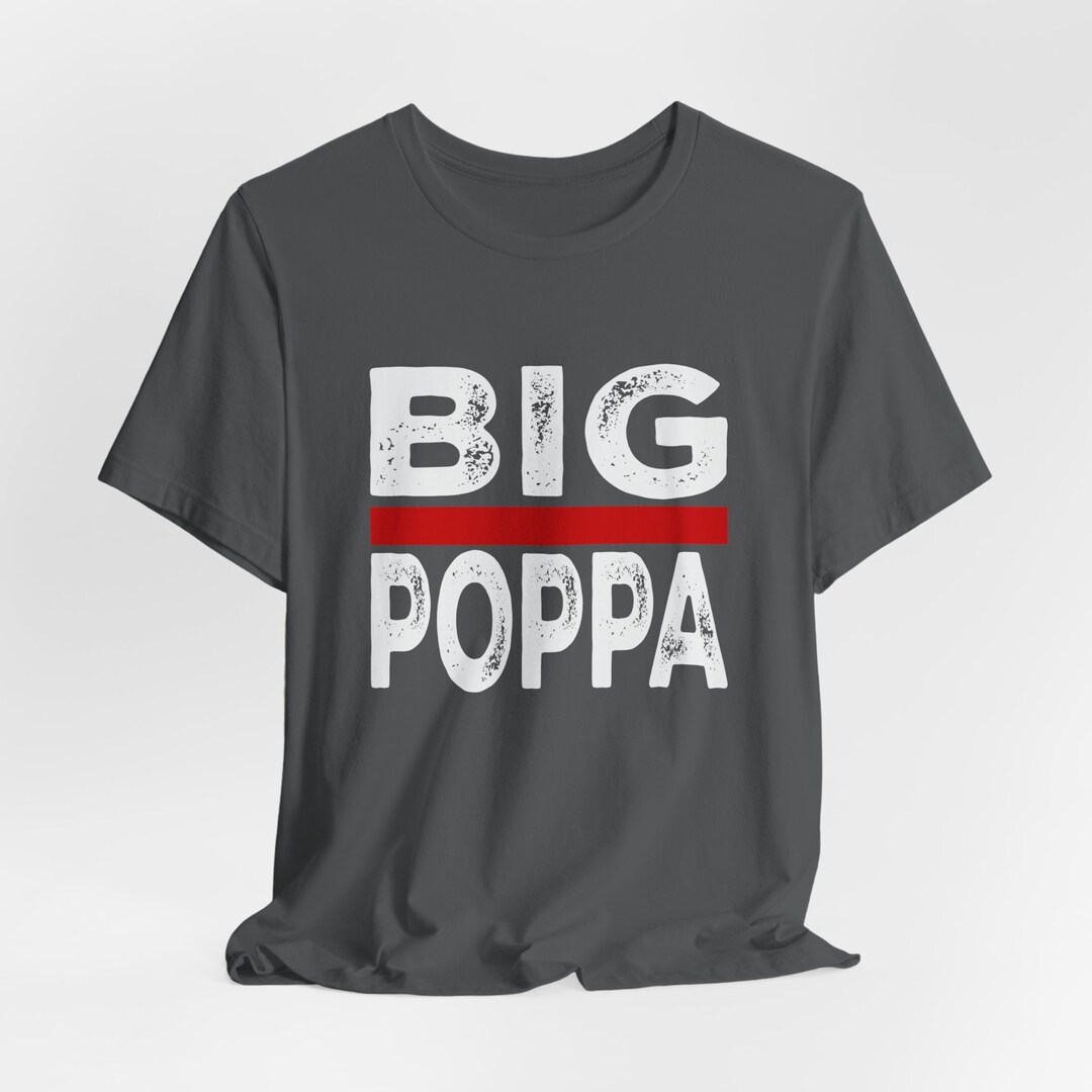 Big Poppa T-shirt, Father's Day Gift - Etsy