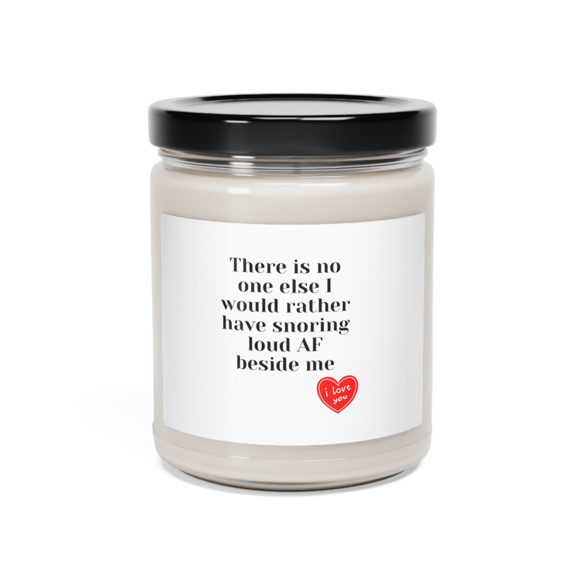 There is No One Else I Would Rather Have Snoring Loud AF Beside Me ...