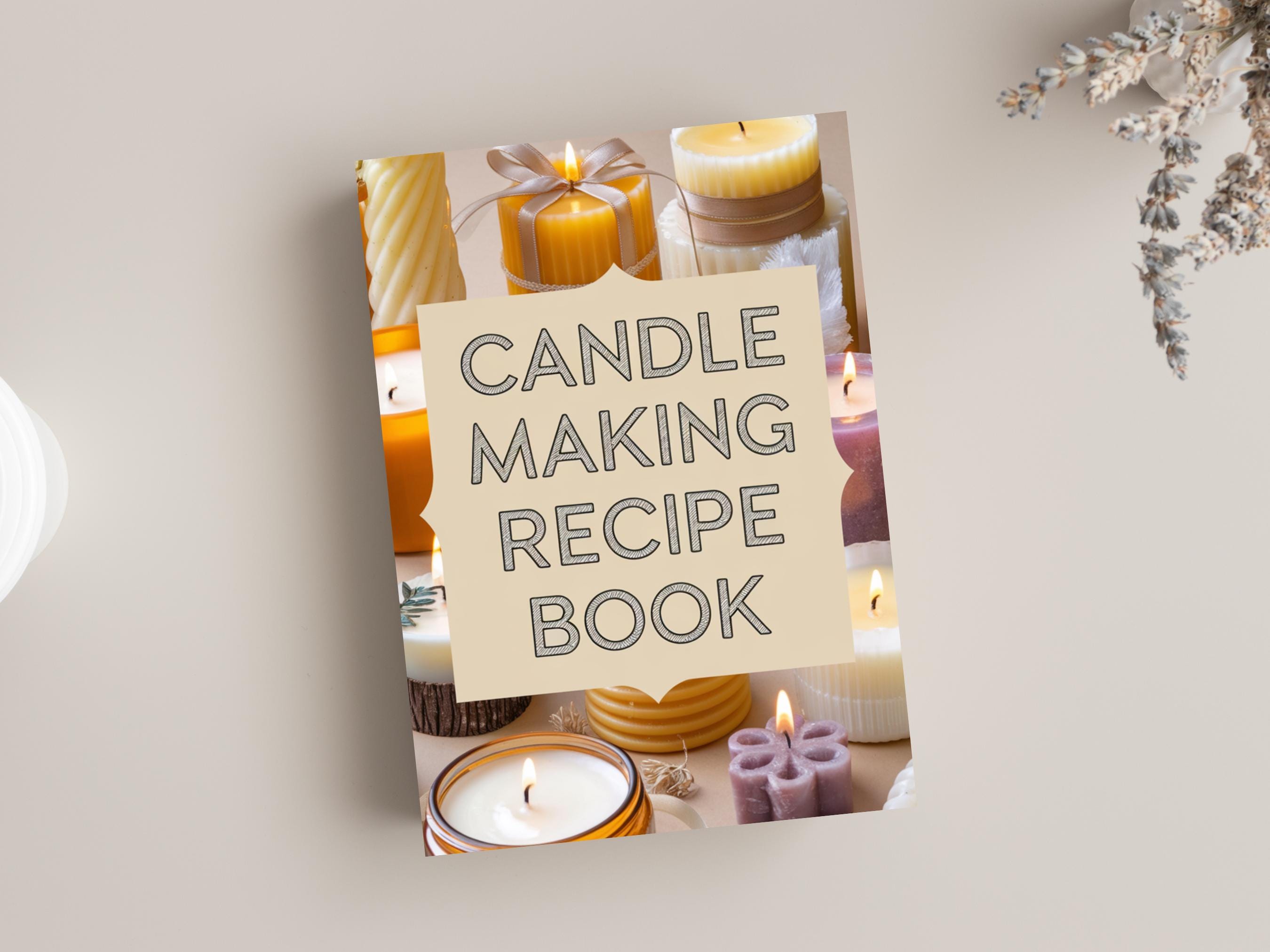Homemade Candle Making Recipes, Printable Candle Making Recipe Book ...