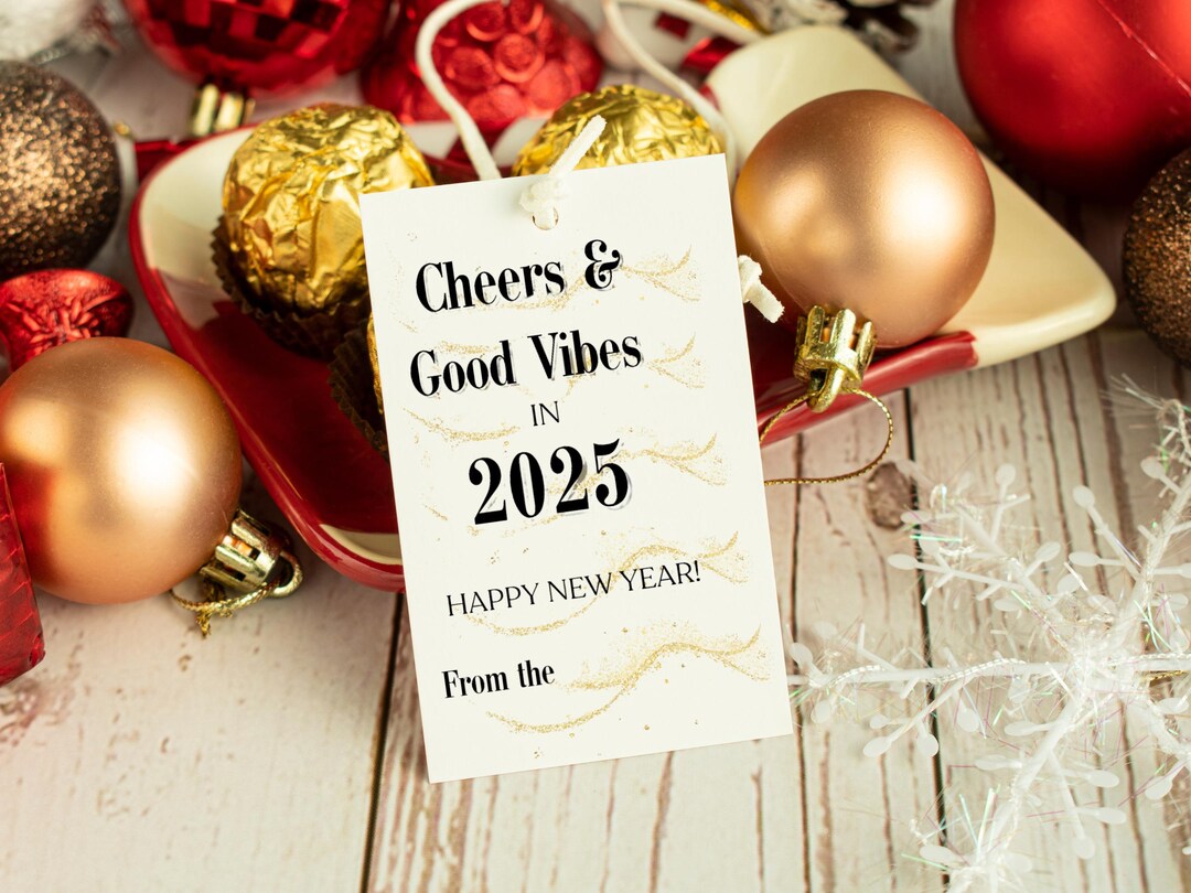 Cheers and Good Vibes in 2025 Gift Tag, Cheers to 2025 New Year's Eve ...