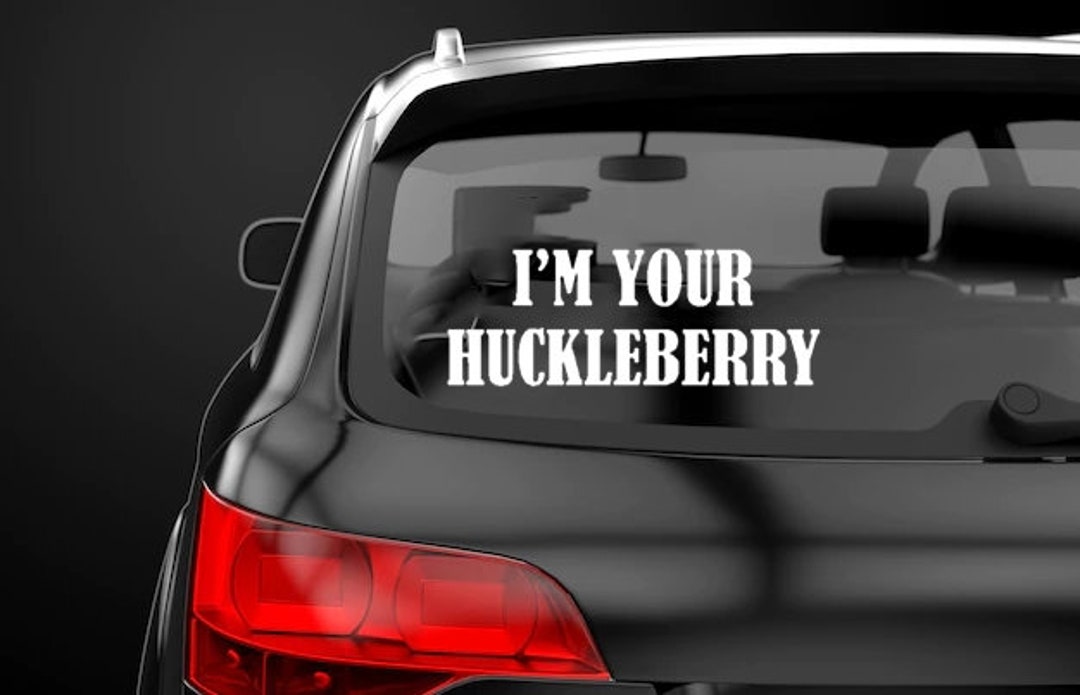 I'm Your Huckleberry Sticker Decal Label Movie Quote Tombstone Doc ...