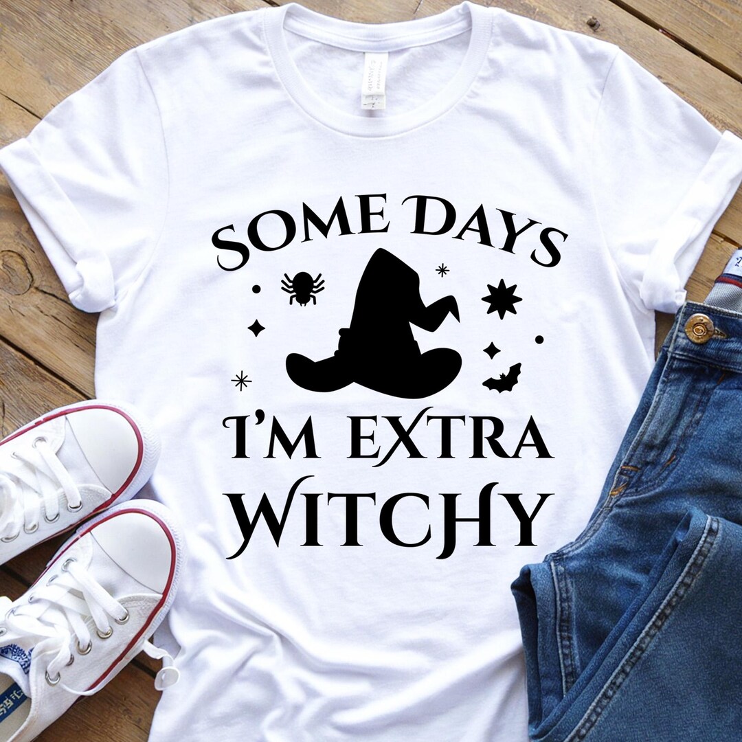 Some Days I’m Extra Witchy SVG PNG AI – Funny Halloween Quote With ...