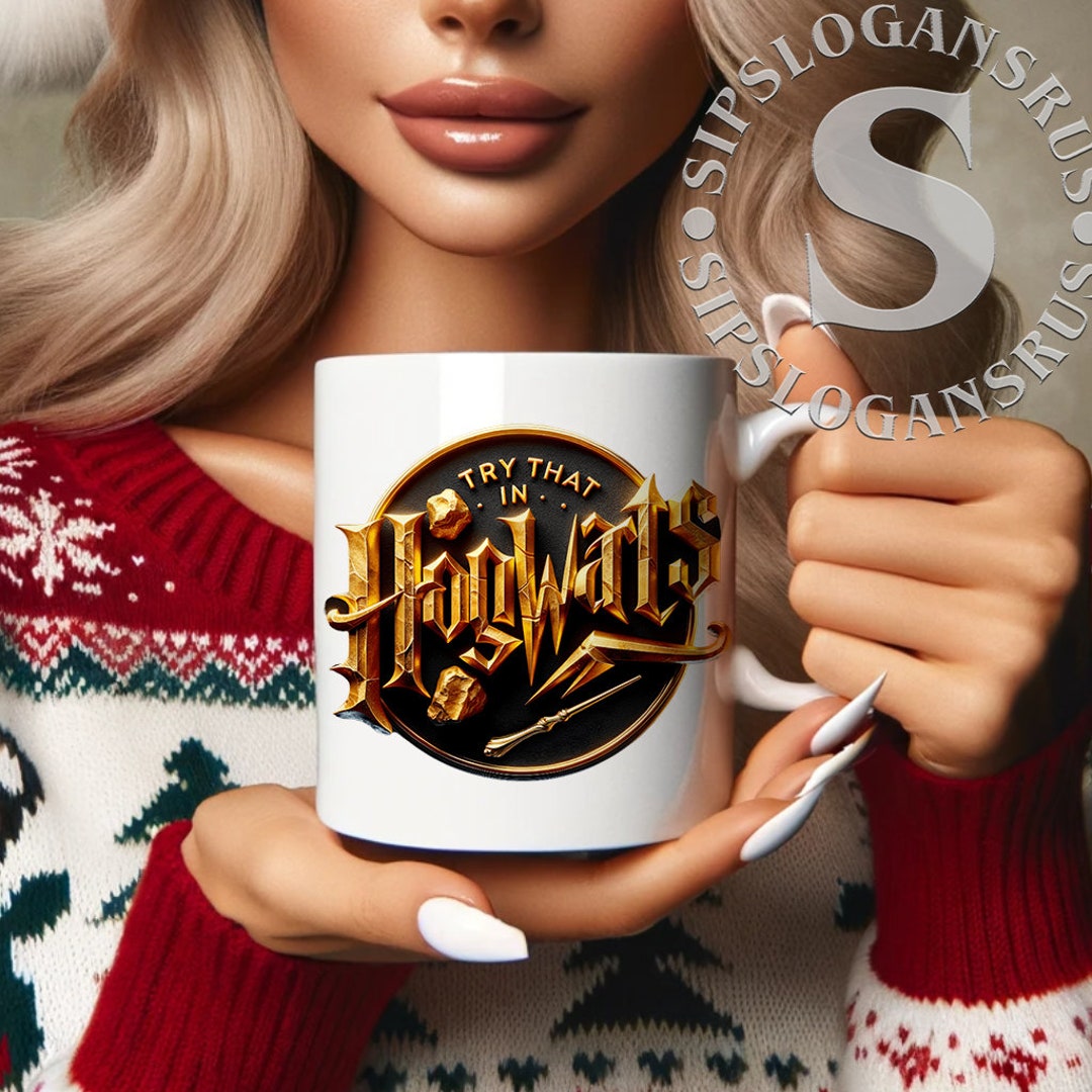 Wizard Mug Try That in Hogwarts Wizard Gifts Potter Nerd - Etsy