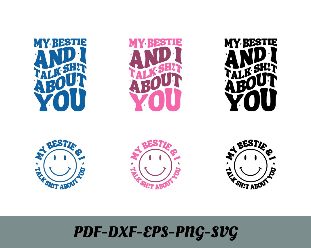 My Bestie and I Talk Shit About You SVG & PNG Pocket Included Wavy ...
