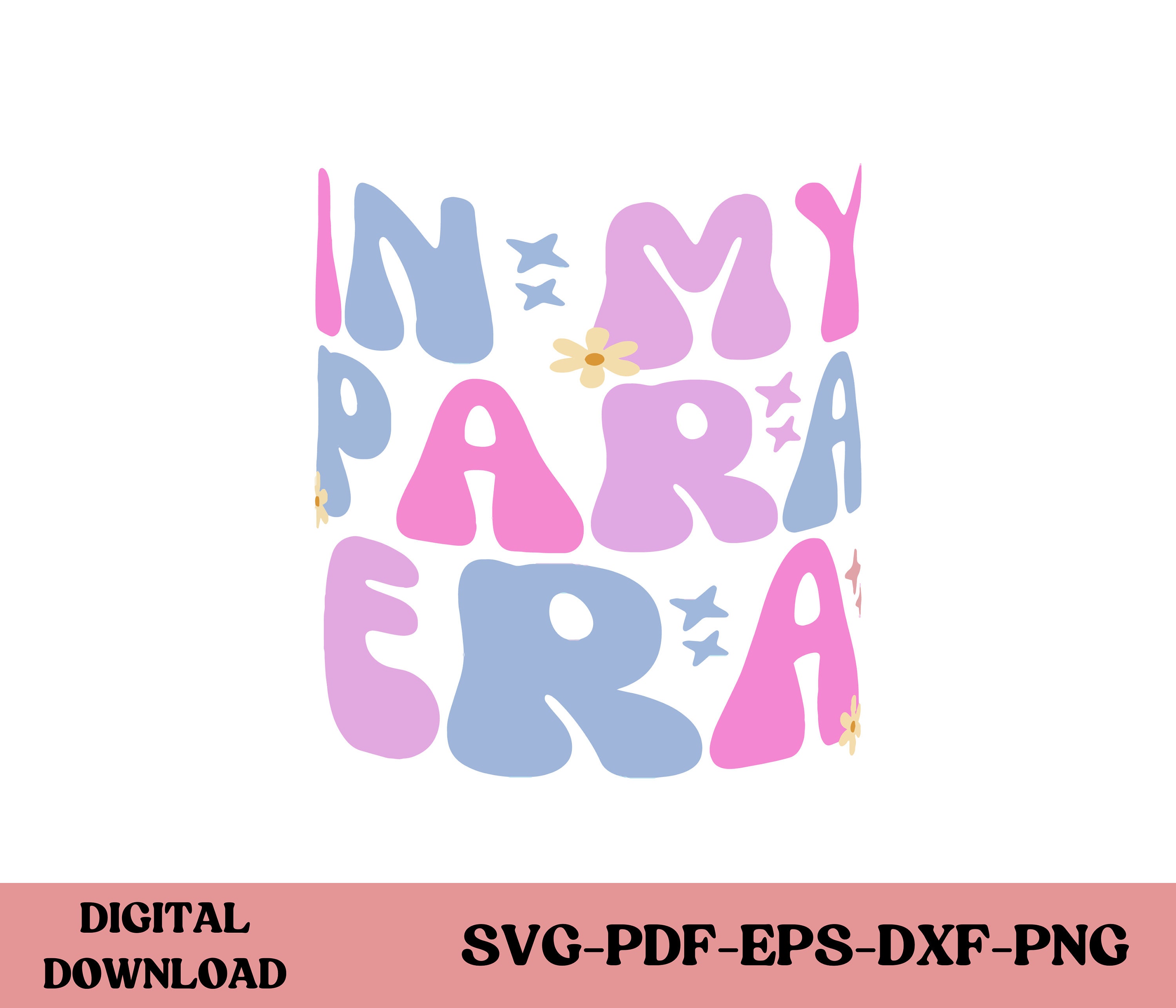 In My Para Era Svg Png,in My Cool Paraprofessional Era Svg,teacher Png ...