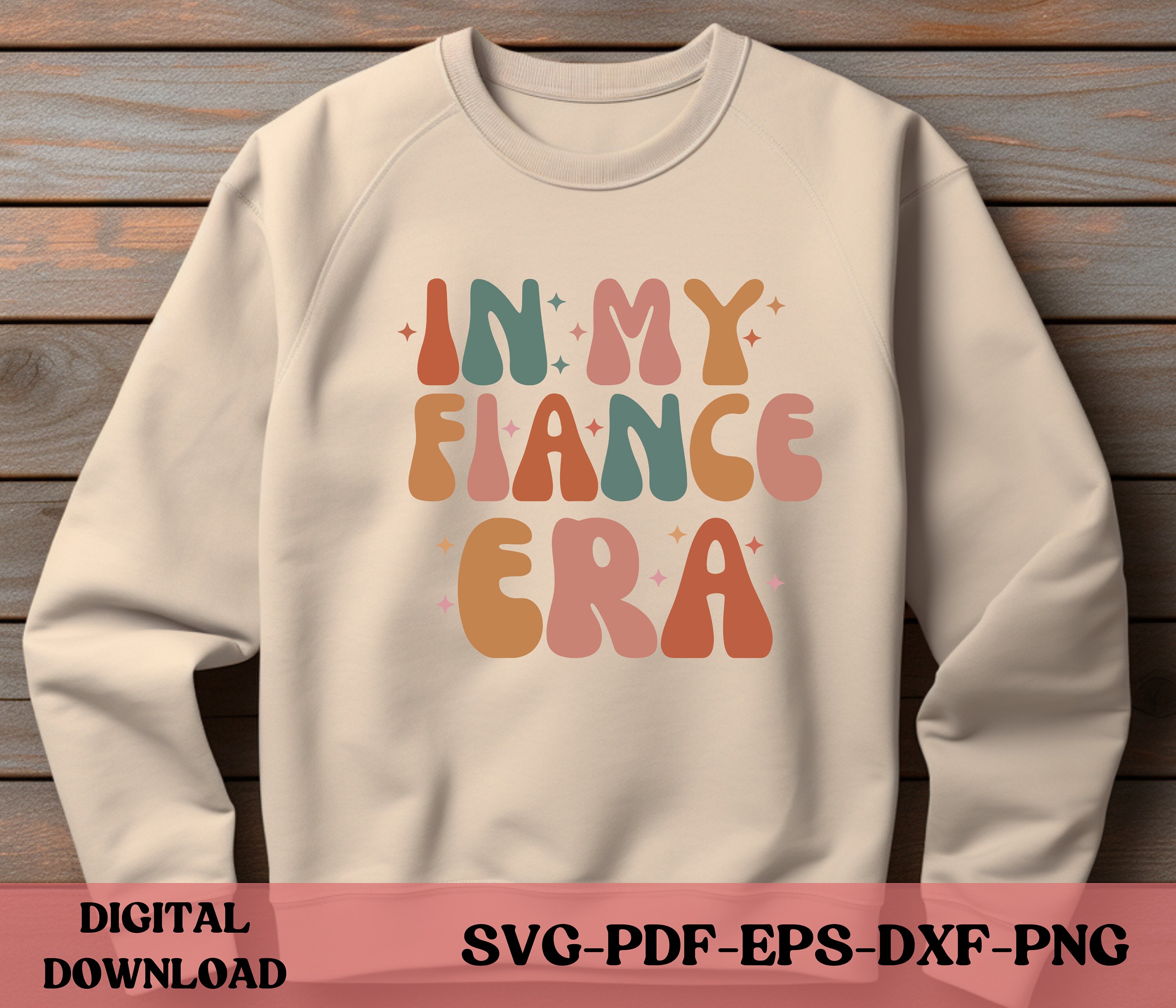 In My Fiance Era Svg, in My Fiance Era Png, Fiance Svg, Fiance Png ...