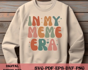 In My Meme Era Svg, in My Meme Era Png, Meme Era Svg, Meme Era Png ...