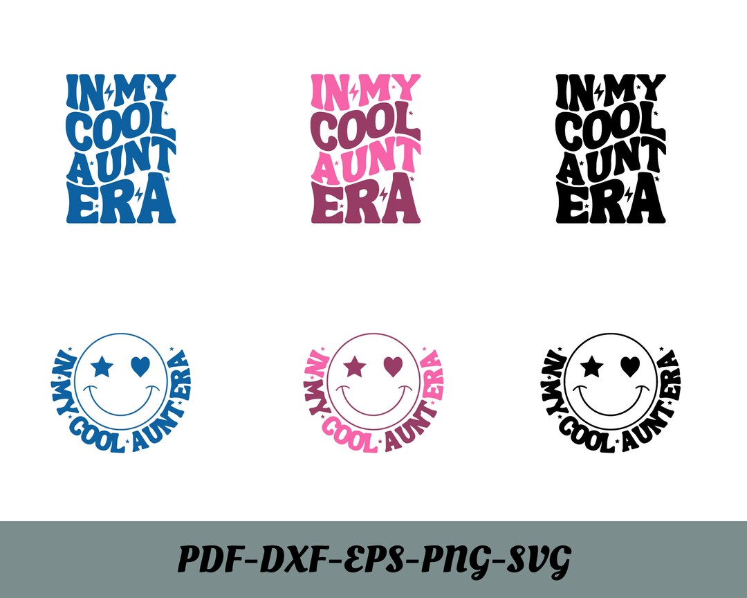 In My Cool Aunt Era SVG, Aunt Era SVG, Aunt Svg, Auntie Svg, Cool Aunt ...
