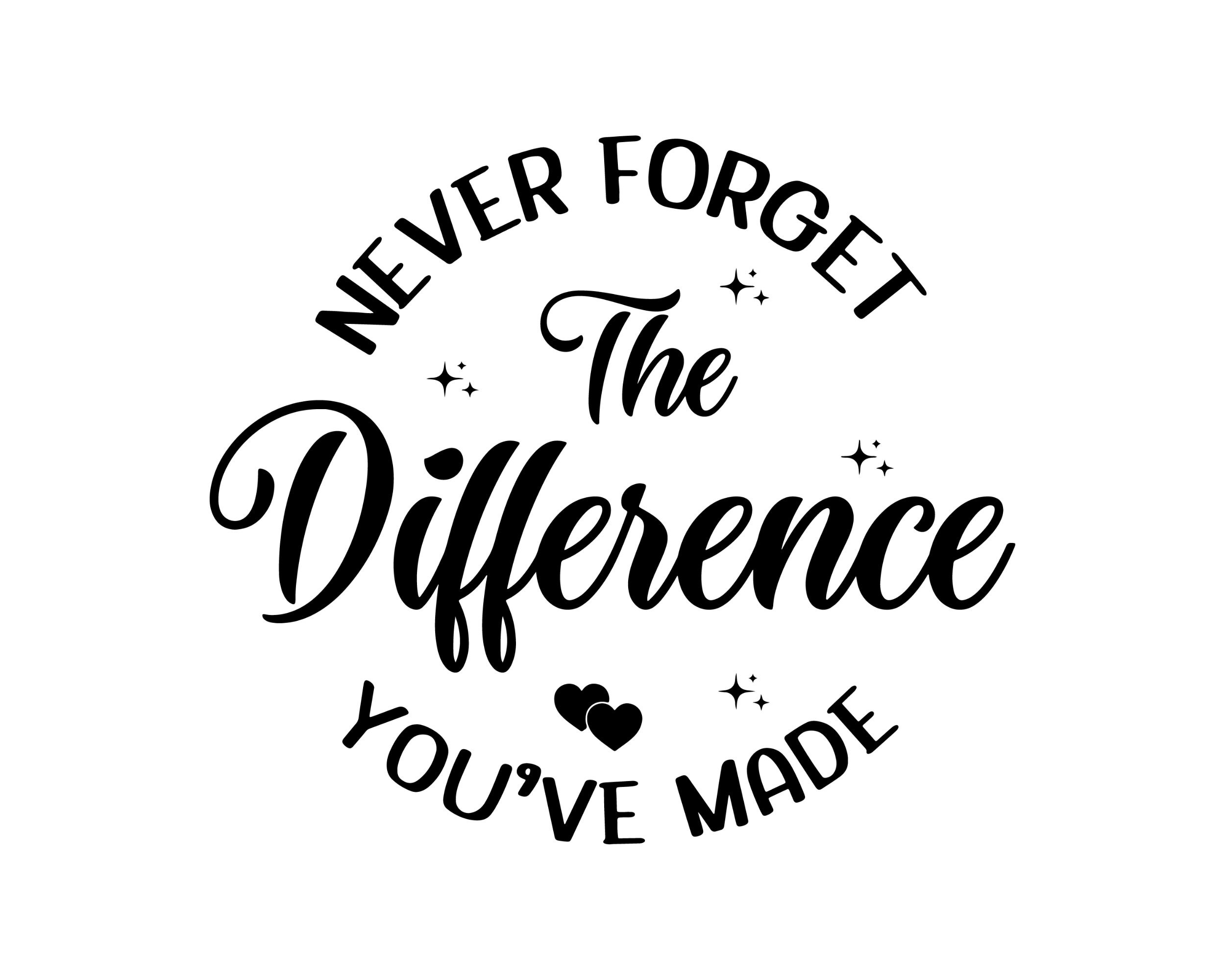 Never Forget the Difference You've Made Svgteacher - Etsy