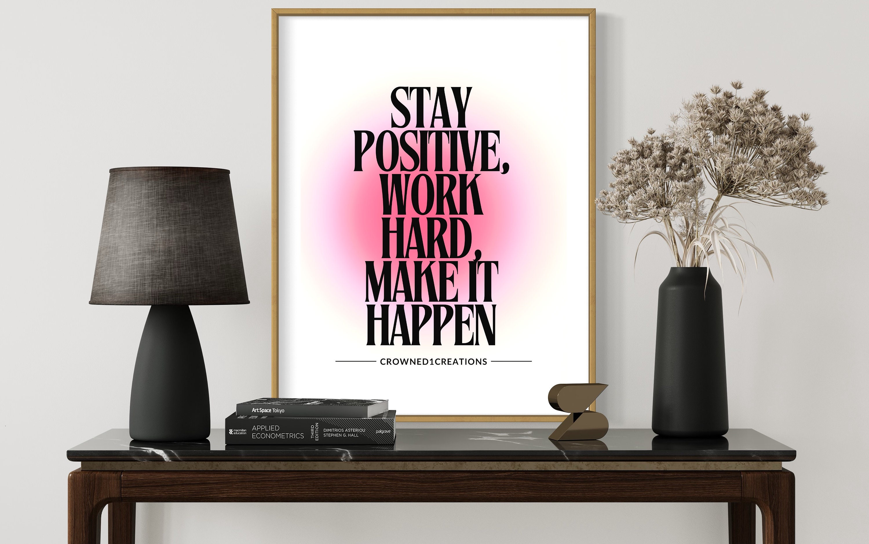 Stay Positive, Work Hard, Make It Happen Poster - Etsy