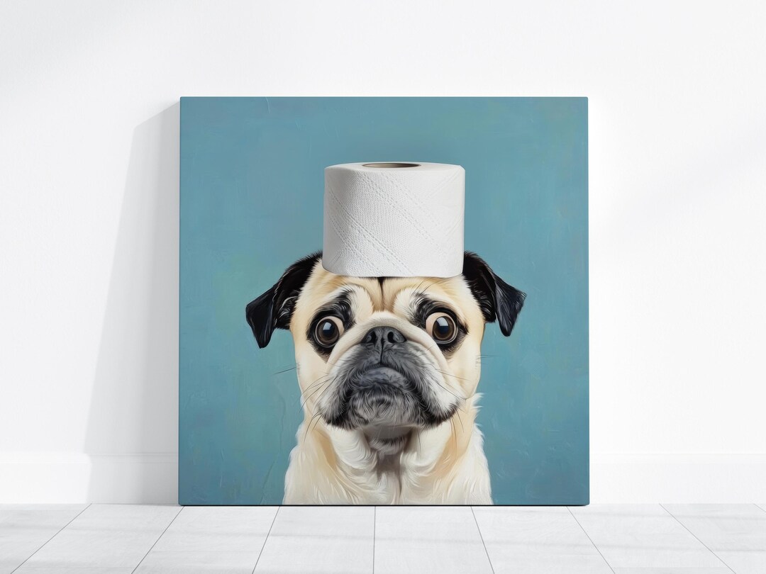 Ready to Hang PUG CANVAS - Dog With Toilet Paper Roll on the Head ...