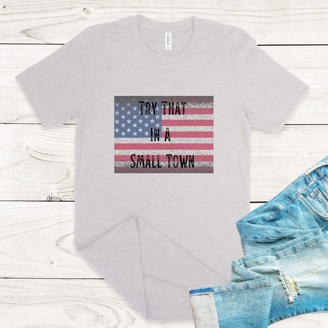 Try That in A Small Town - Etsy