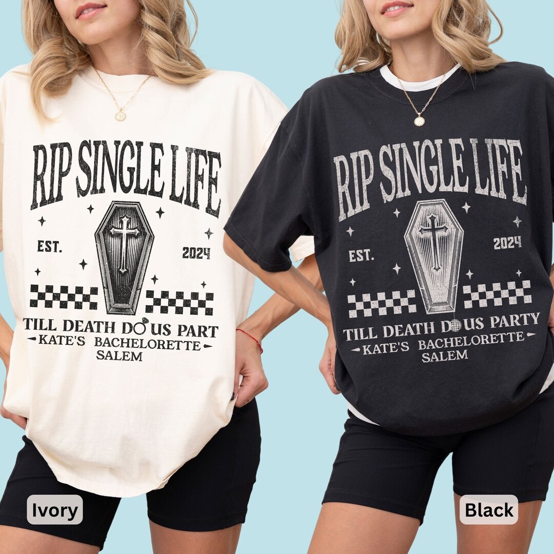 Camisetas Rip Single Life, camiseta Bride Or Die, camiseta de despedida ...