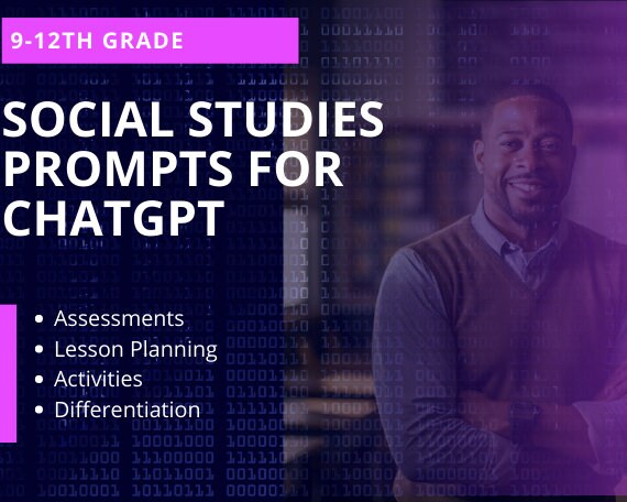 Chatgpt for Teachers: Social Studies Prompts for Chatgpt (9-12th Grade ...