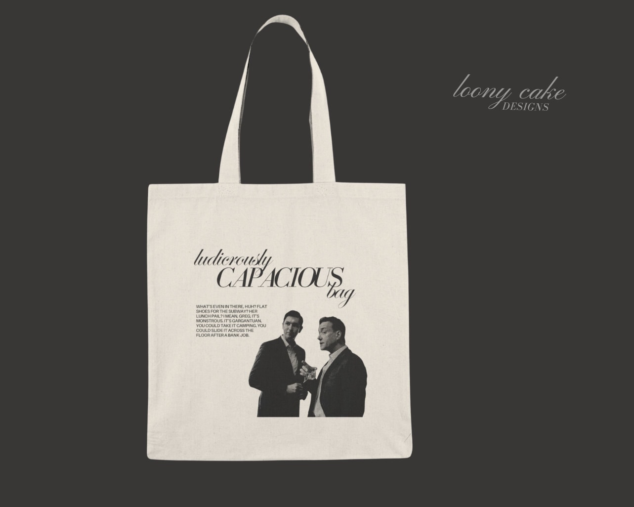 Ludicrously Capacious Tote Bag | Tom Wambsgans | Tom and Greg - Etsy