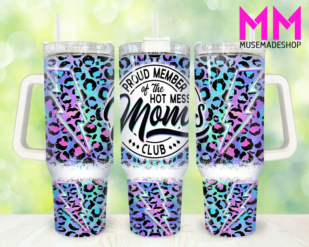 Hot Mess Moms Club 40oz Tumbler Png, Leopard Mom Tumbler 40oz Png ...