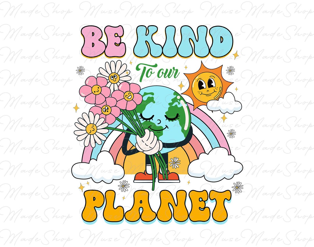 Be Kind to Our Planet Png, Retro Cute Earth Day Png, Earth Day Png ...