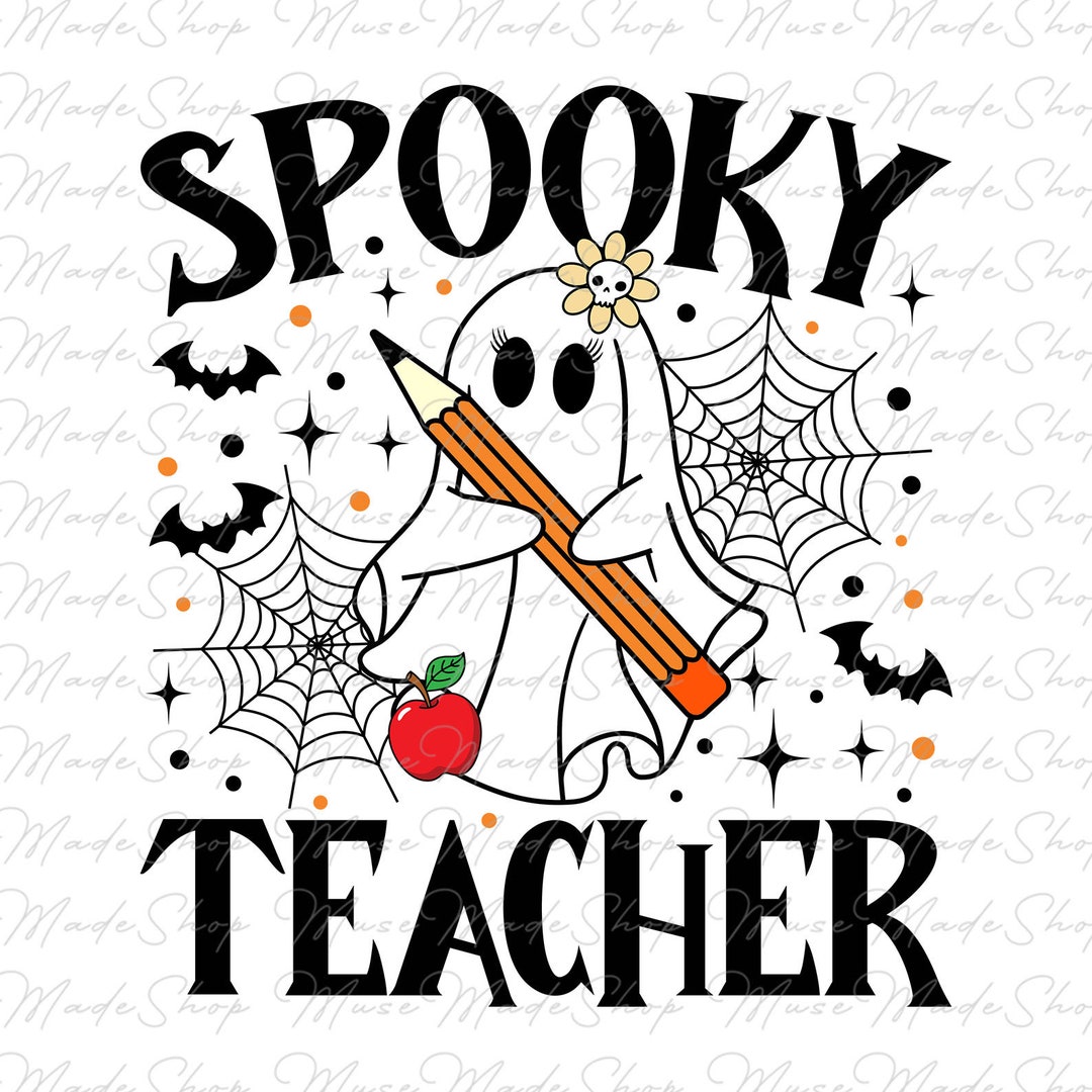 Halloween Cute Ghost Png, Halloween Teacher Png, Spooky Teacher Png ...