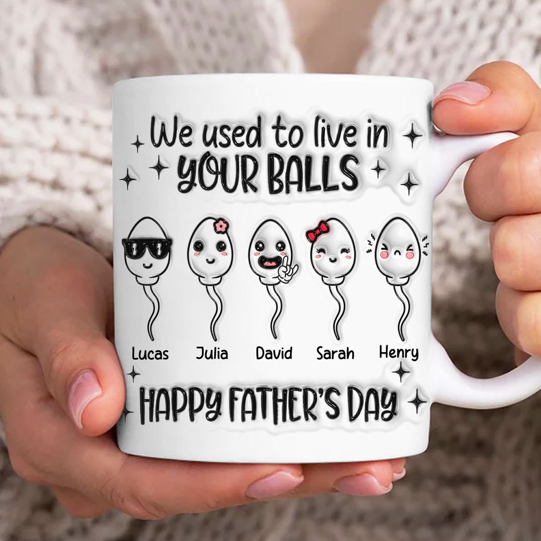 Personalized We Used to Live in Your Balls 3D Inflated Mug Wrap, Custom ...
