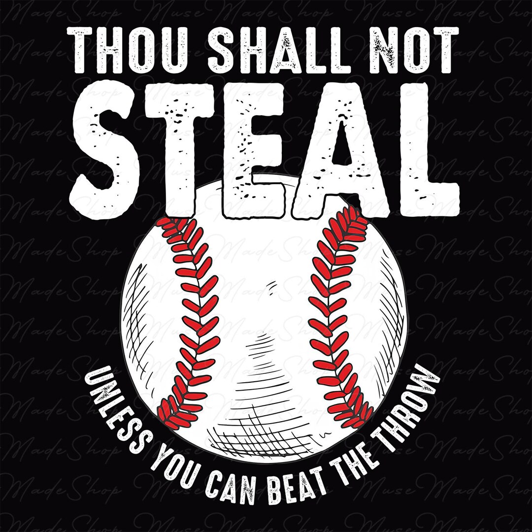 Thou Shall Not Steal Png, Baseball Png, Funny Baseball Png, Mother's ...